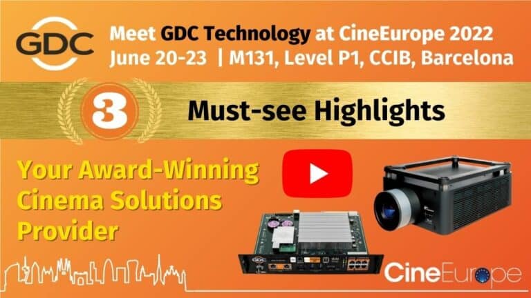 3 Must-See in CineEurope 2022 | GDC Technology